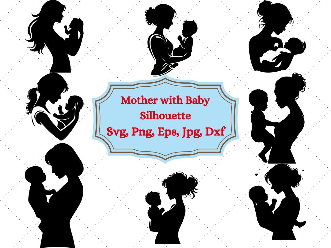 Mother With Baby Svg Bundle, Mother Holding Baby Silhouette, Newborn ...