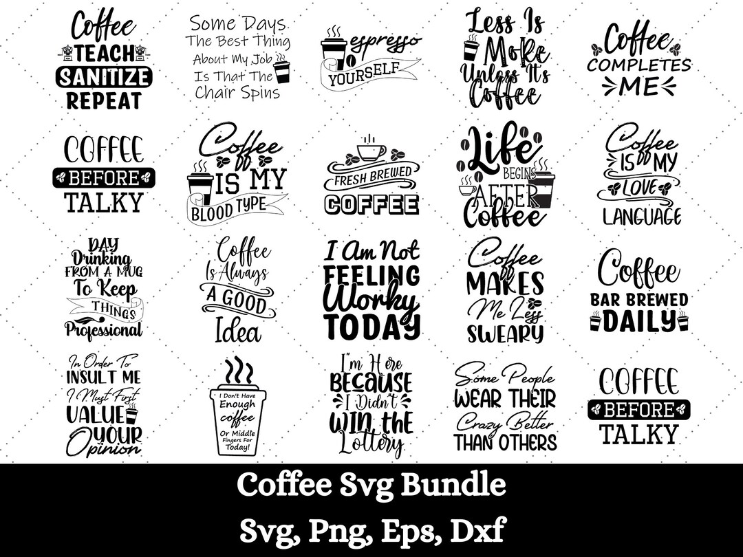 Coffee Svg Bundle Coffee Svg Mug Svg Bundle Funny Coffee Saying Svg