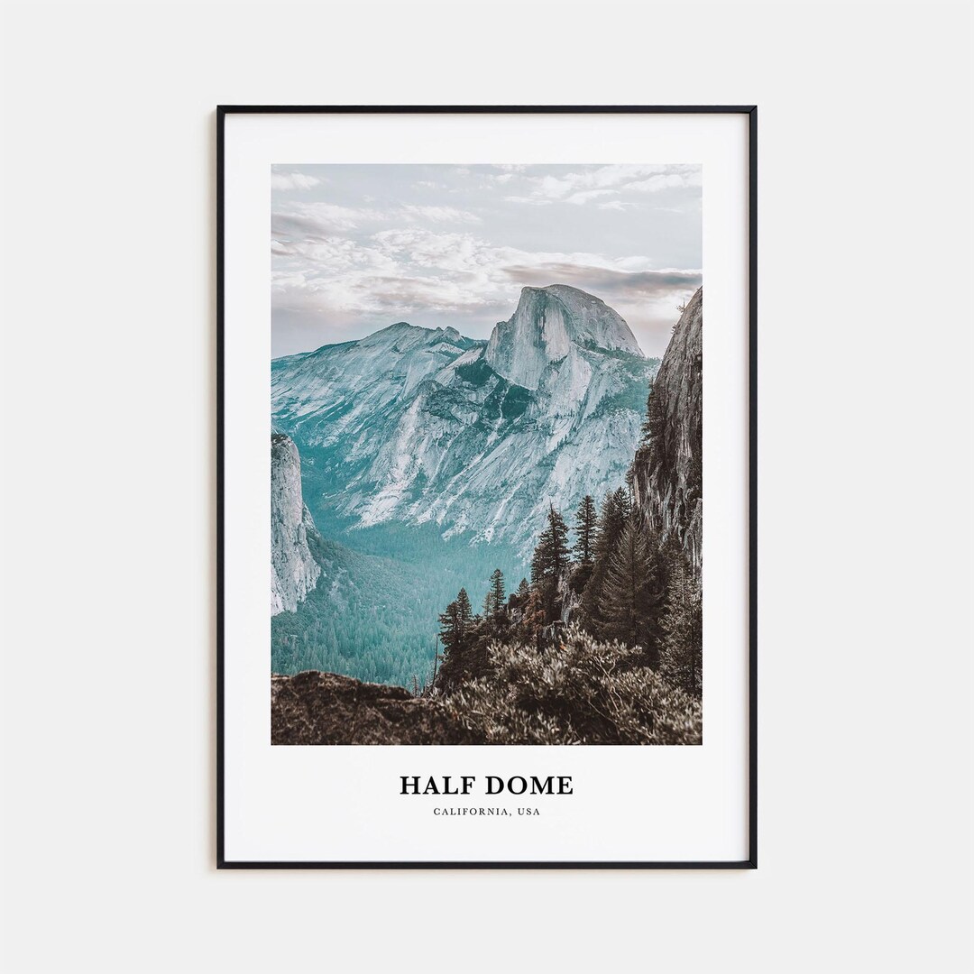 Half Dome Print, Half Dome Photo Poster, Half Dome Travel Wall Art ...