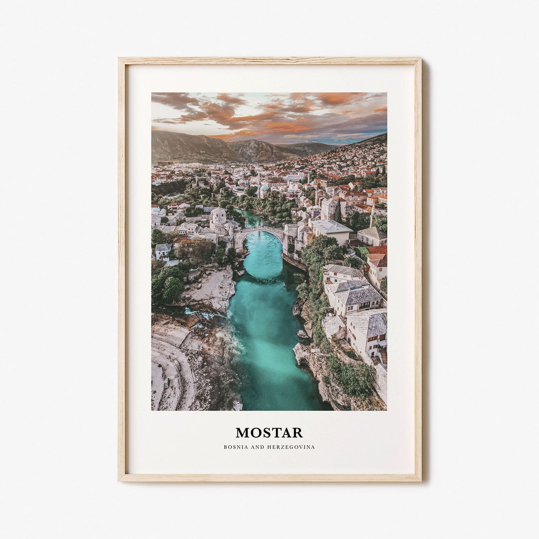 Mostar Print, Mostar Photo Poster, Mostar Travel Wall Art, Mostar Map ...
