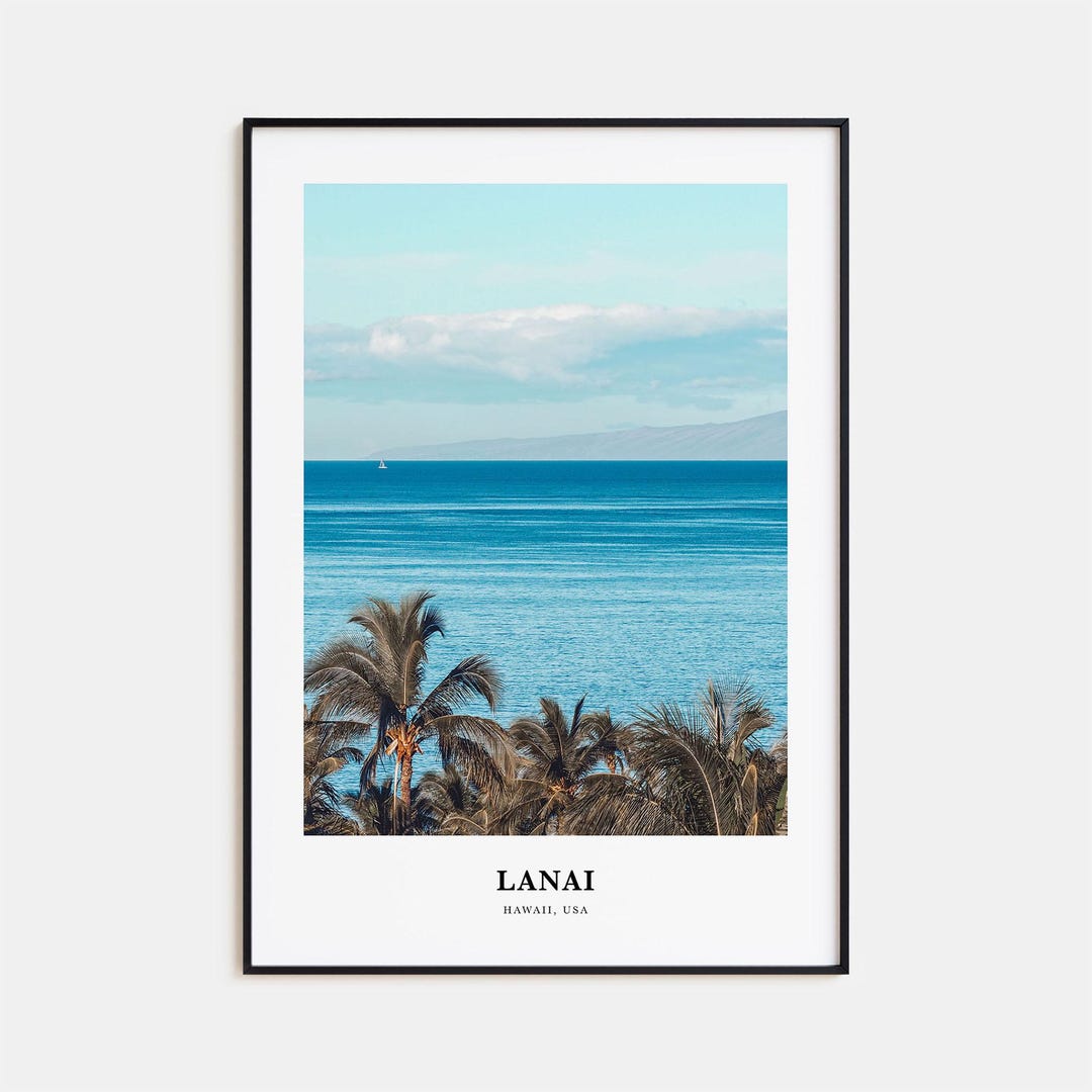 Lanai Print, Lanai Photo Poster, Lanai Travel Wall Art, Lanai Map Print ...