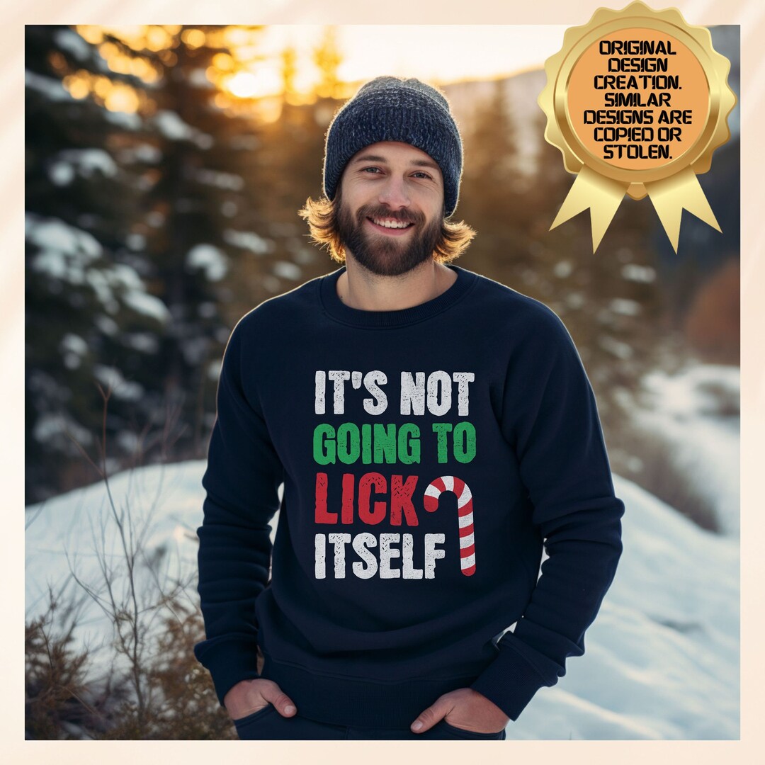 Adult Humor Ugly Christmas Sweater, Its Not Going to Lick Itself ...
