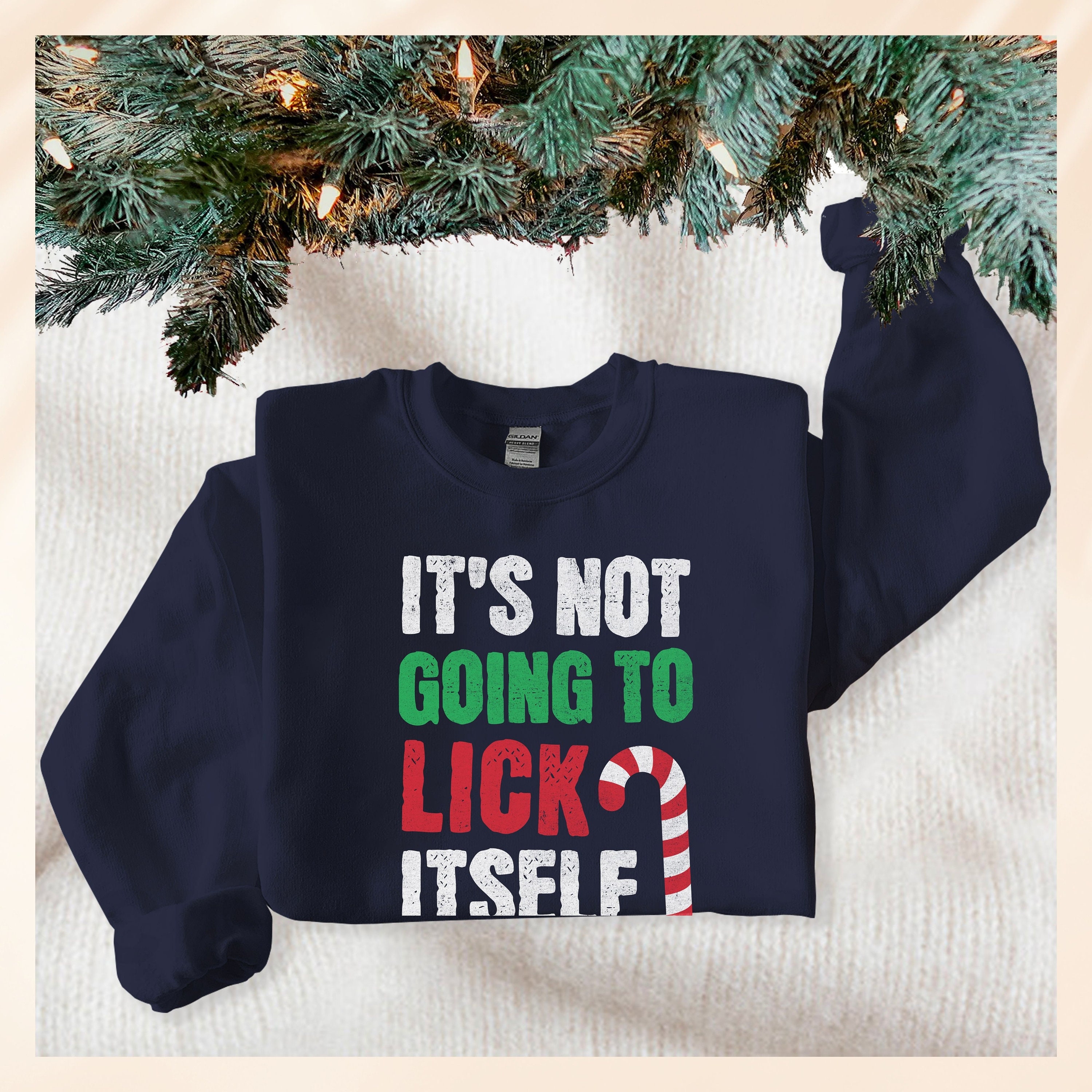 Adult Humor Ugly Christmas Sweater, Its Not Going to Lick Itself ...