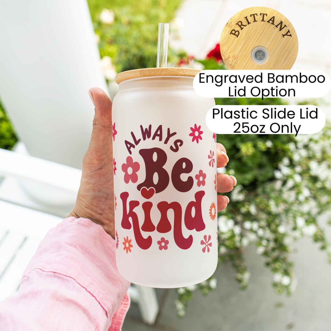 Custom Be Kind Glass Tumbler With Metal Straw, 25oz Iced Coffee Glass ...