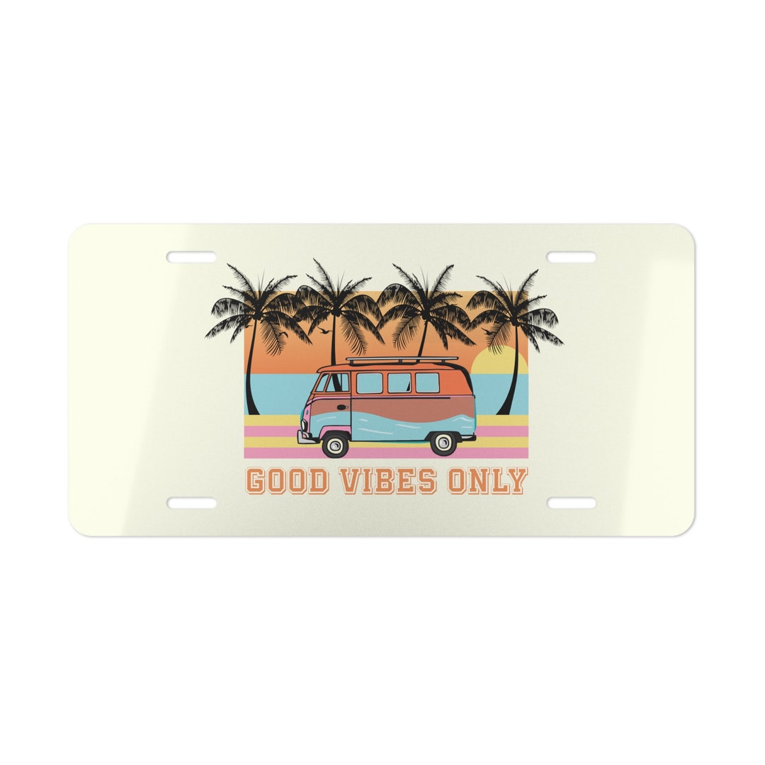 Retro License Plate, Good Vibes Vanity License Plate, Good Vibes Only ...