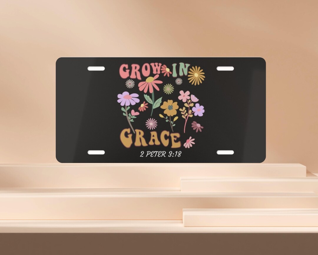 Grow in Grace Christian License Plate, Cute Vanity License Plate ...