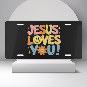 Jesus Loves You, Christian License Plate, Faith Front License Plate ...