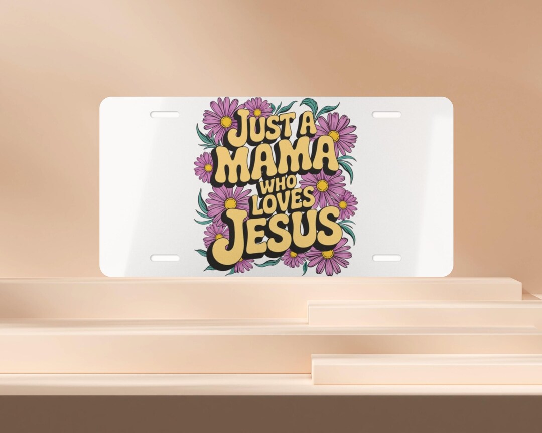 Christian Mama, Mom License Plate, Mama Front License Plate, Jesus ...