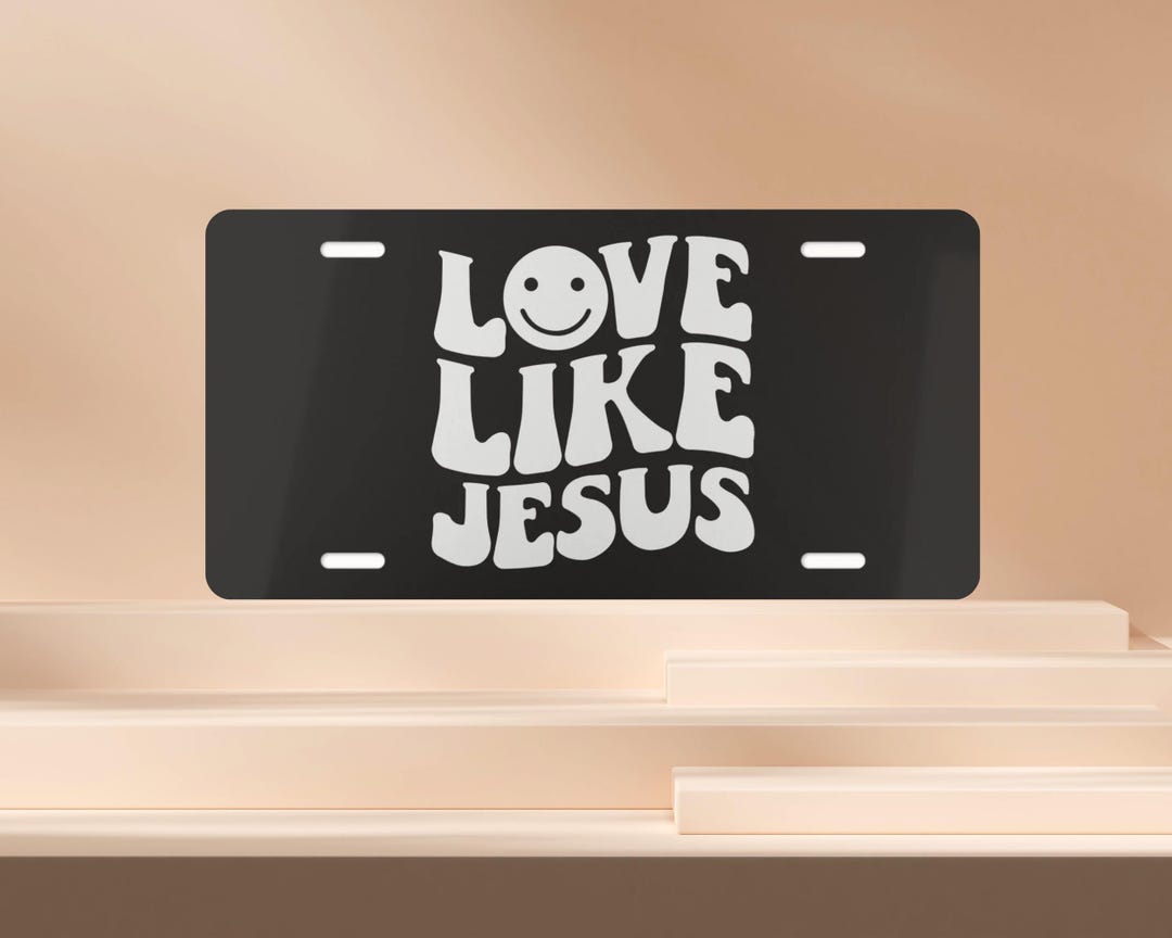 Love Like Jesus Christian License Plate, Jesus Vanity License Plate ...