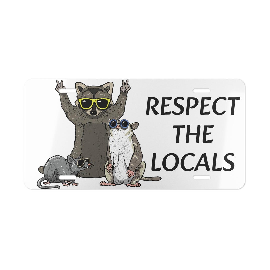 Respect the Locals License Plate, Funny Wildlife Car Tag - Etsy
