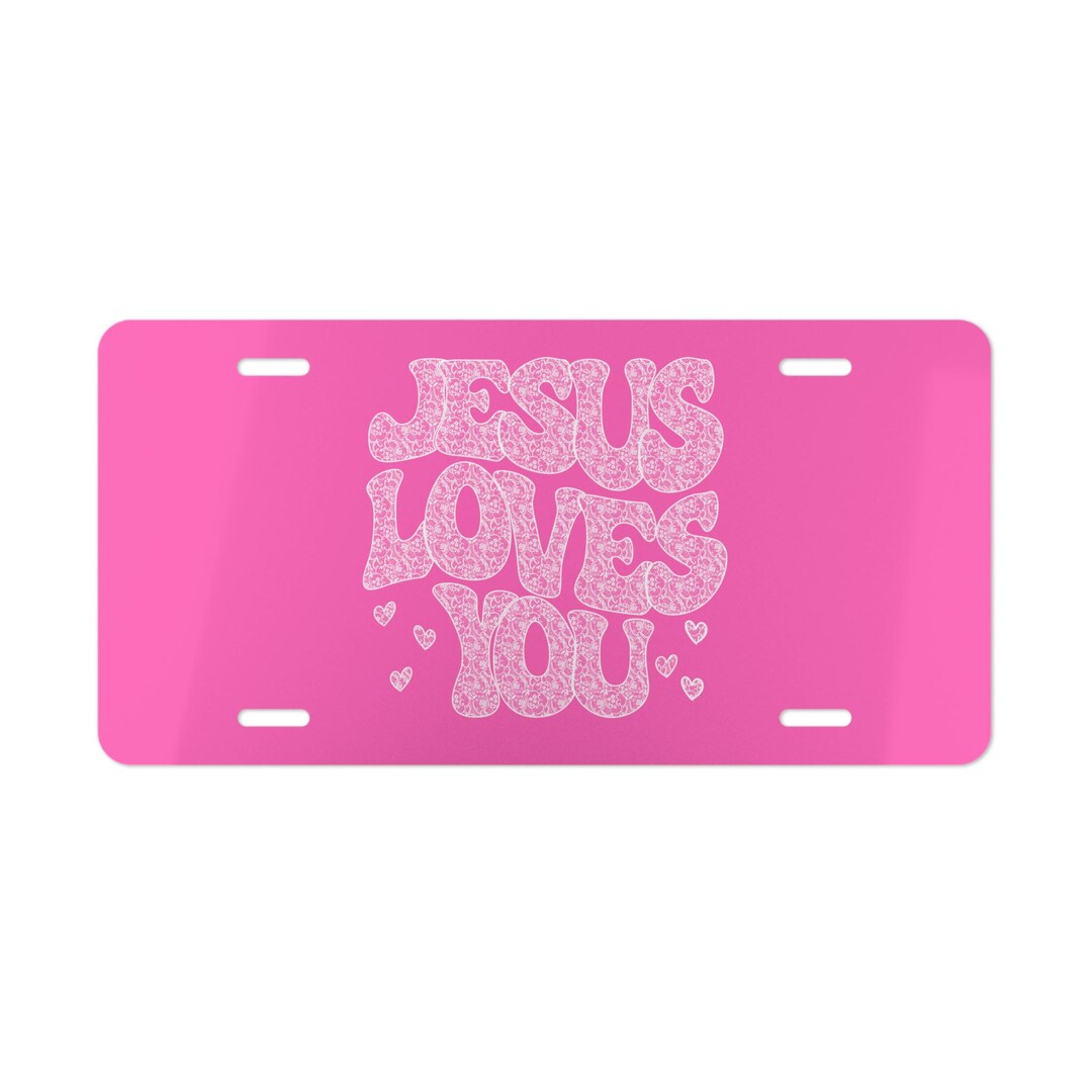 Jesus Loves You, Christian License Plate, Faith Front License Plate ...