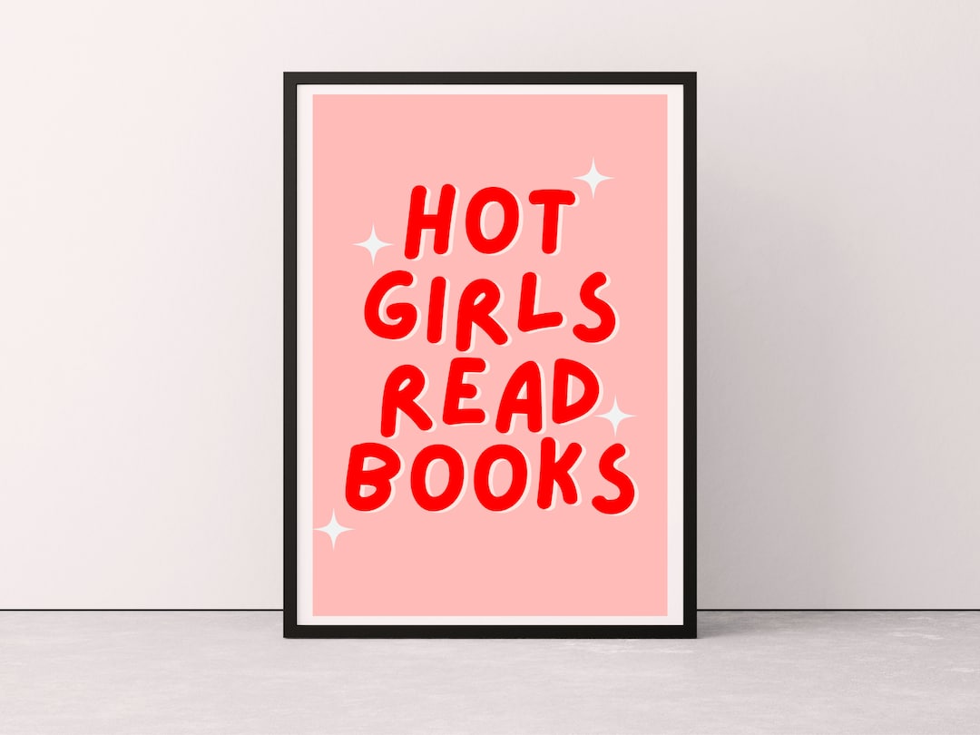 Hot Girls Read Books Print, Hot Girls Read Books Wall Art, Hot Girls ...