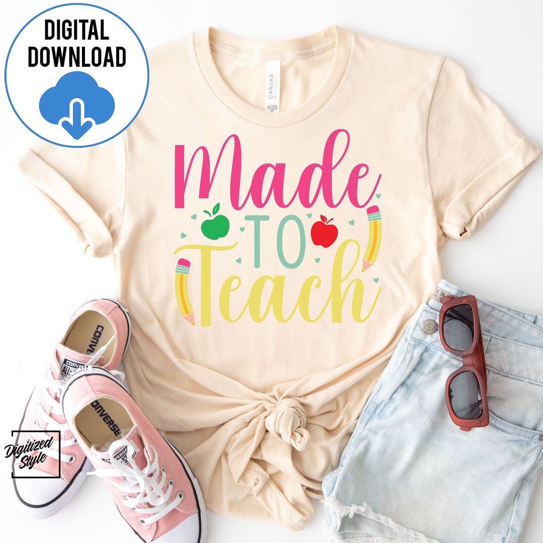 Made to Teach SVG PNG, Teacher Appreciation Svg, Teaching Svg, Favorite ...