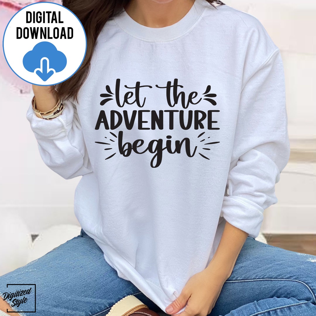 Let the Adventure Begin SVG PNG, Adventure Quotes Svg, Adventure Svg ...