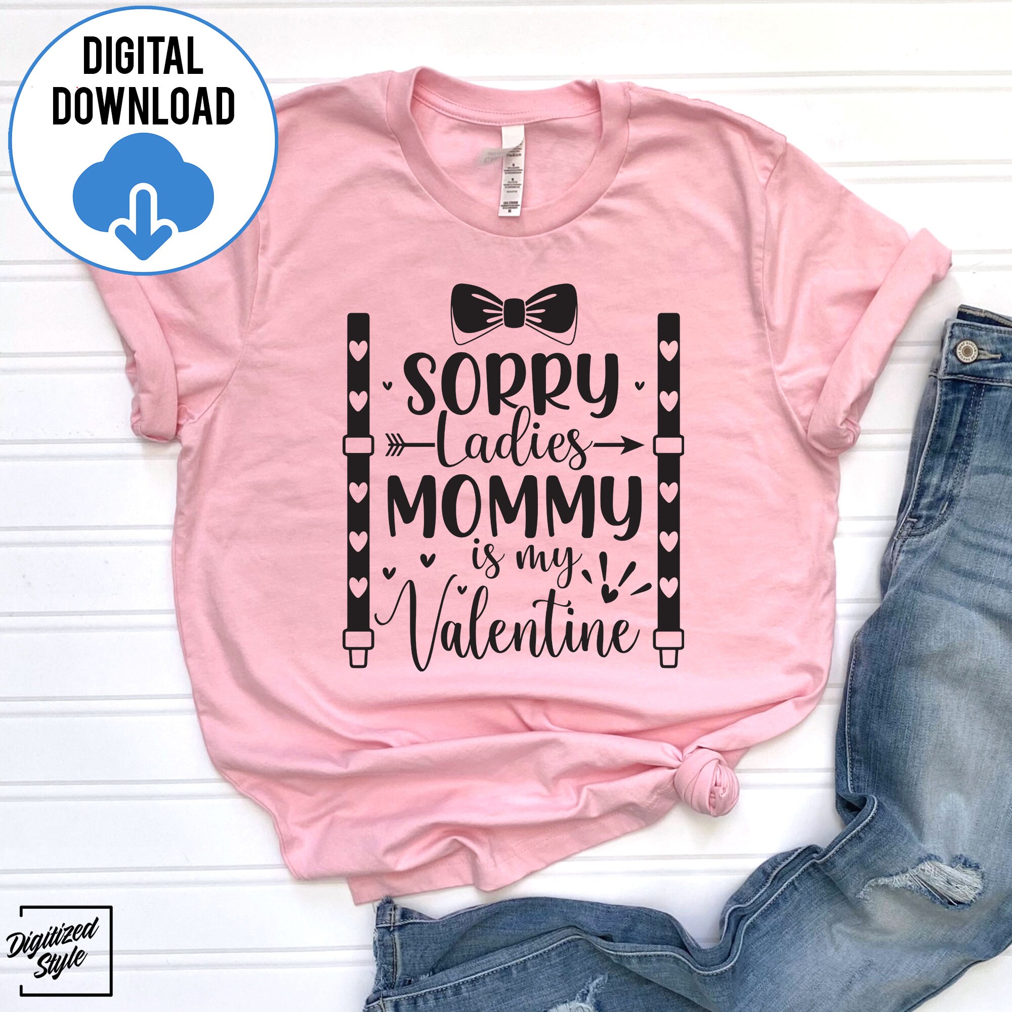 Sorry Ladies SVG, Mommy is My Valentine Svg, Happy Valentine Day Svg, Valentine Vibes Svg, First ...
