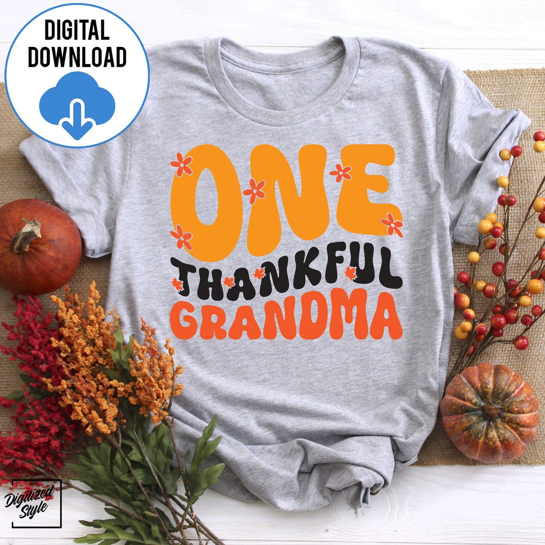 One Thankful Grandma SVG, Thankful Grandma PNG, Fall Svg, Thanksgiving ...