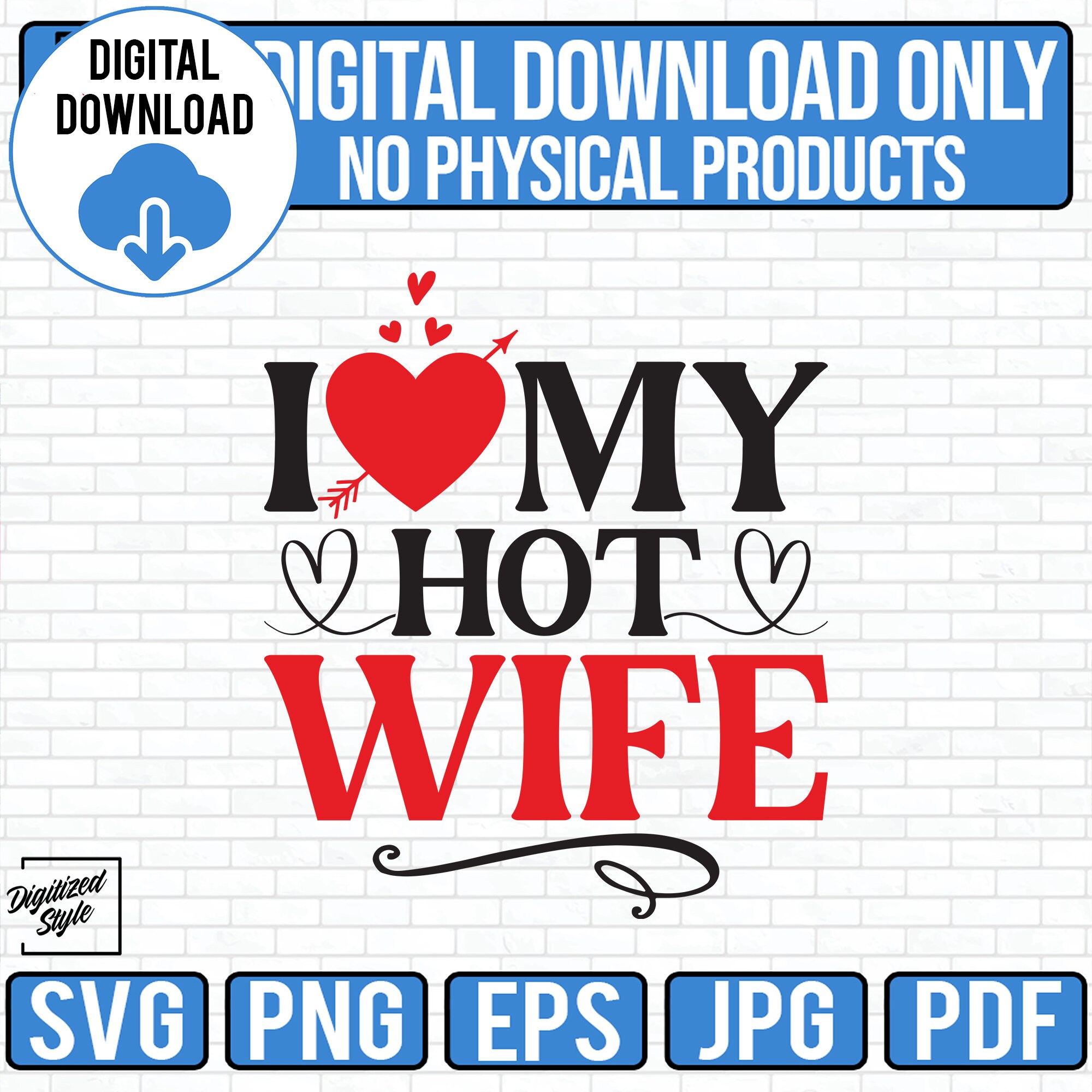 I Love My Hot Wife SVG, Valentine Day Svg, Heart Love Svg, Valentine Vibes Svg, Propose Svg ...