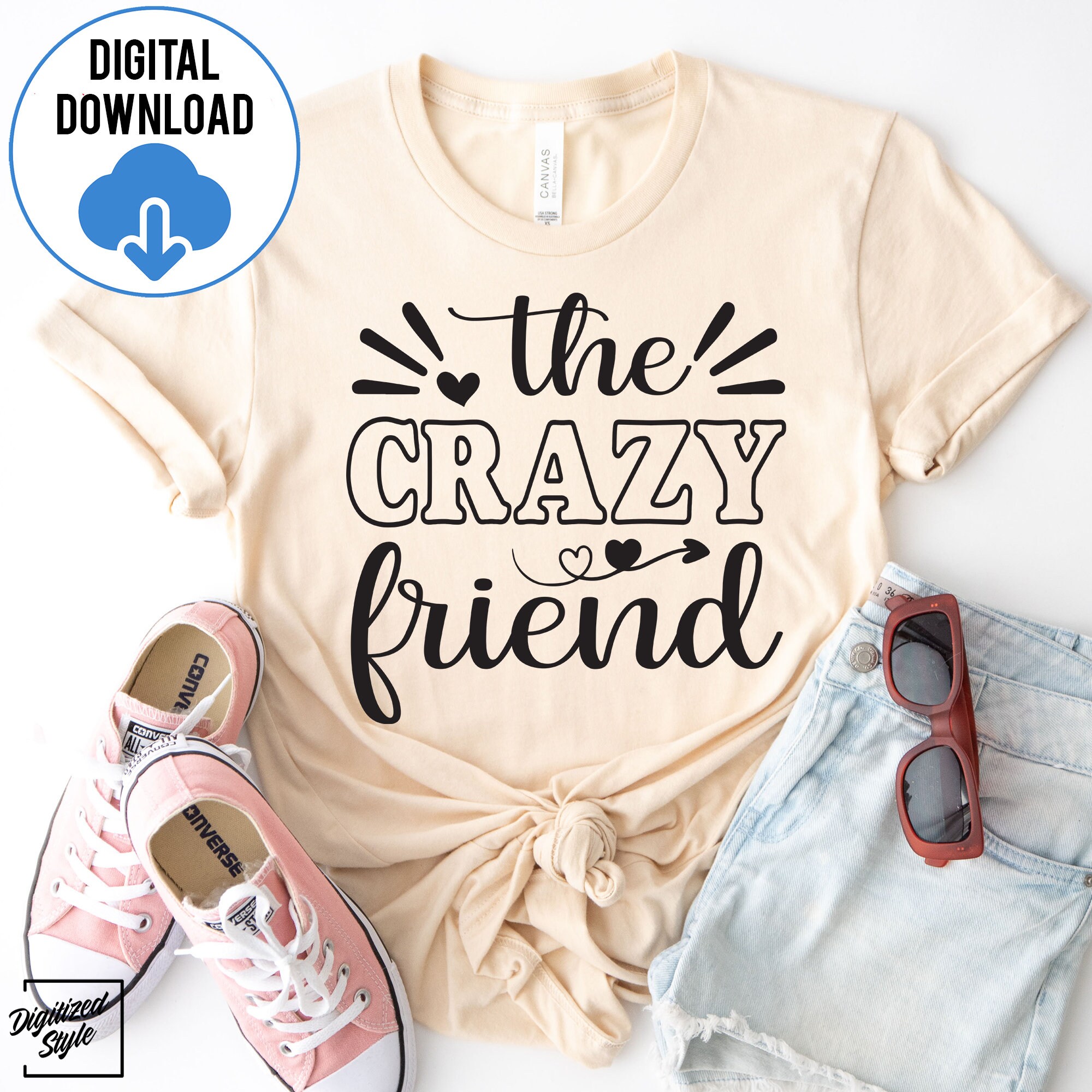The Crazy Friend SVG, Friends Saying Svg, the Crazy One Svg, Friendship ...