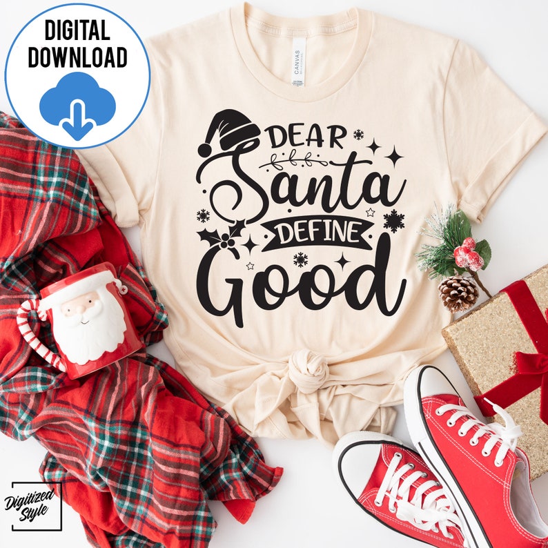 Dear Santa Define Good Svg, Santa Svg, Christmas SVG File, Family ...