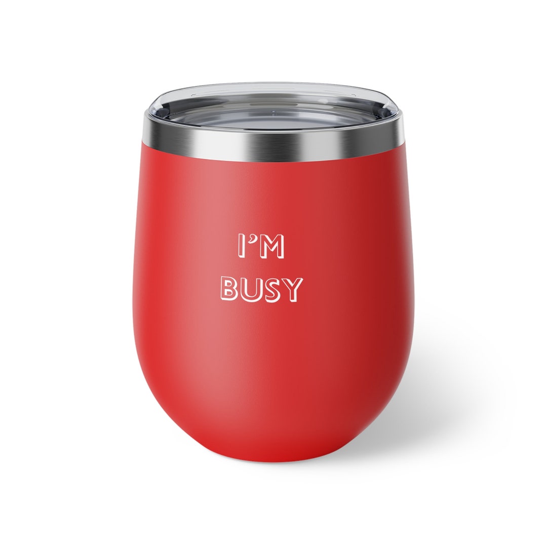 I'm Busy - Copper Vacuum Insulated Cup, 12oz - Etsy