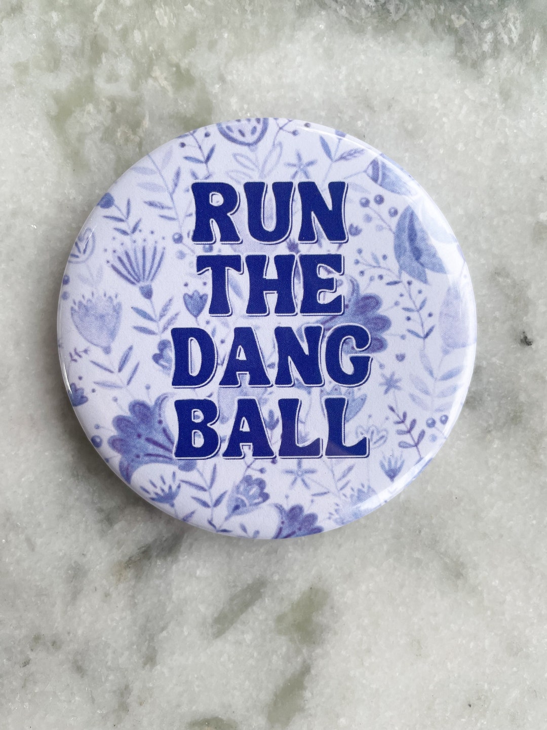 Run the Dang Ball Game Day Pin or Pinback Button for School and College ...