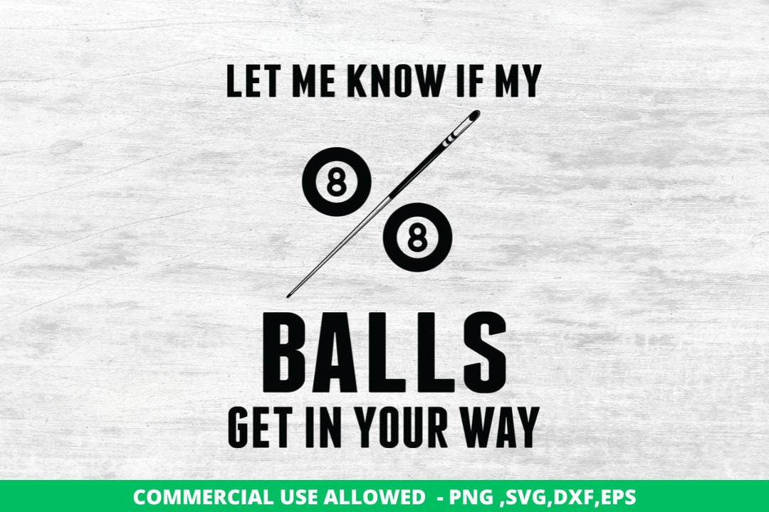 Billiards My Balls Pool Svg, Pool Players SVG, Png, Dxf, Eps, Pdf ...