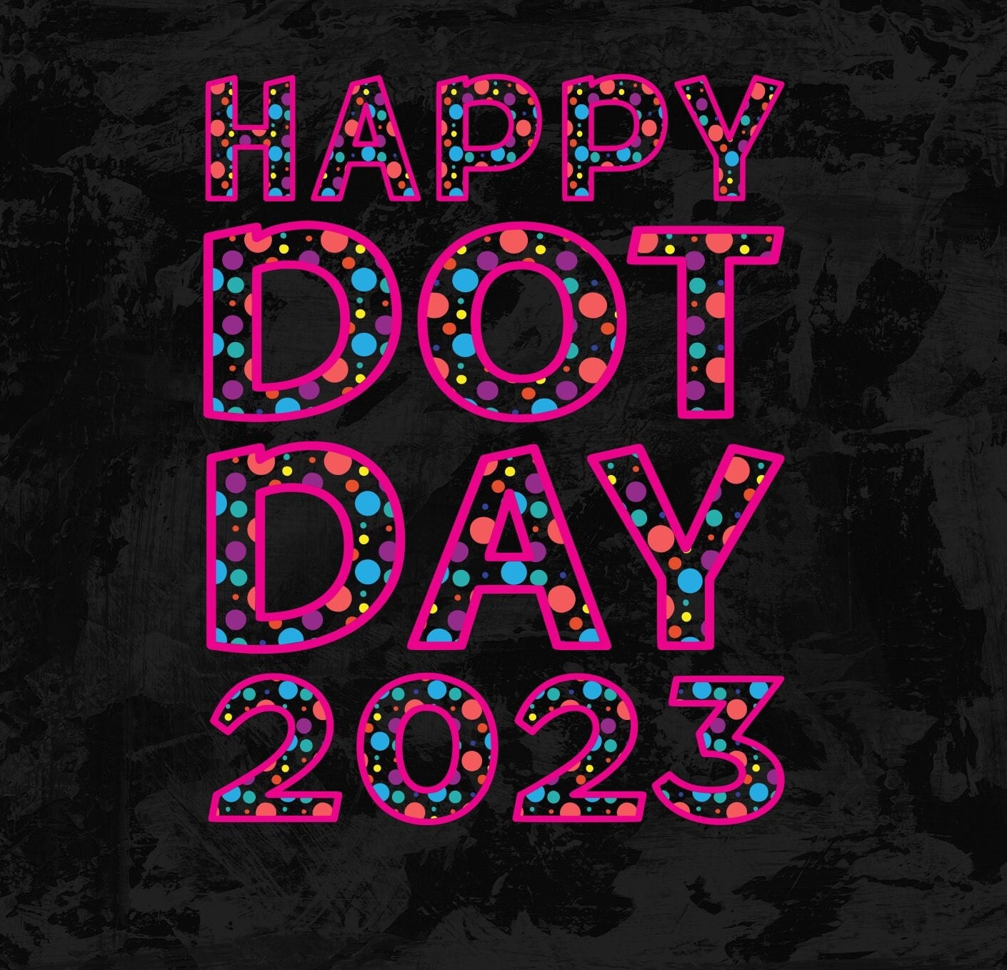 Happy Dot Day 2023 Svg Dot Day Svg Png International Dot Day - Etsy