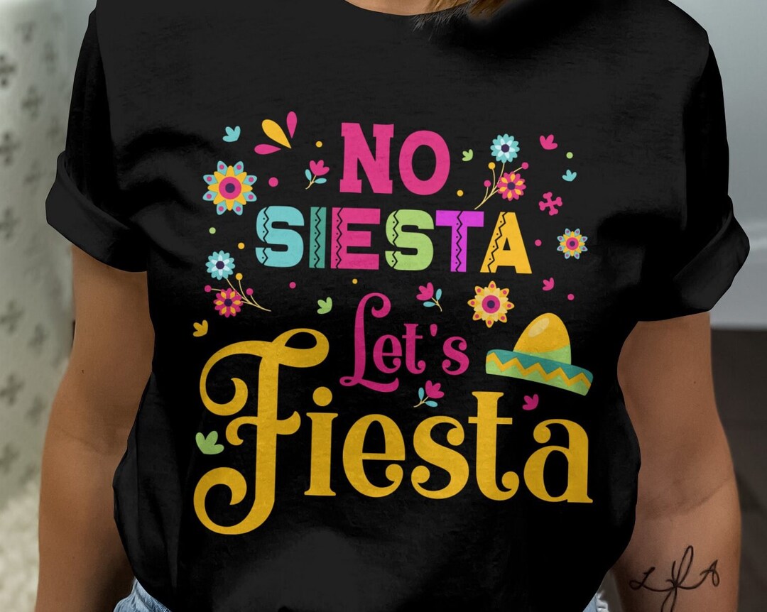 No Siesta Let's Fiesta SVG PNG: Funny Mexican Party (digital Download ...