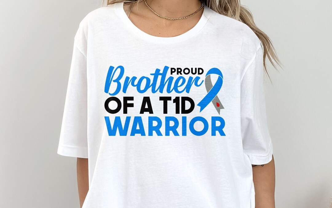 Proud Brother of a T1d Warrior Svg, Diabetes Awareness Svg Png, Blue ...
