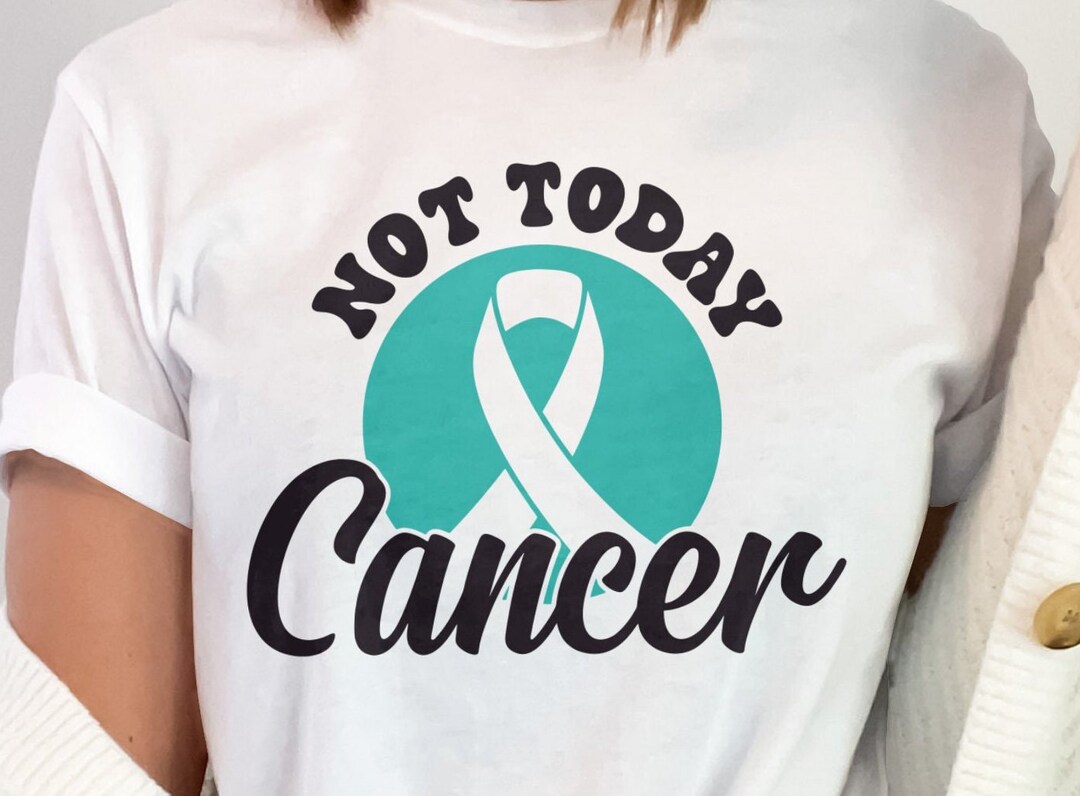 Not Today Cancer Svg Png, Teal Ribbon Svg, Cervical PCOS Ovarian Cancer ...