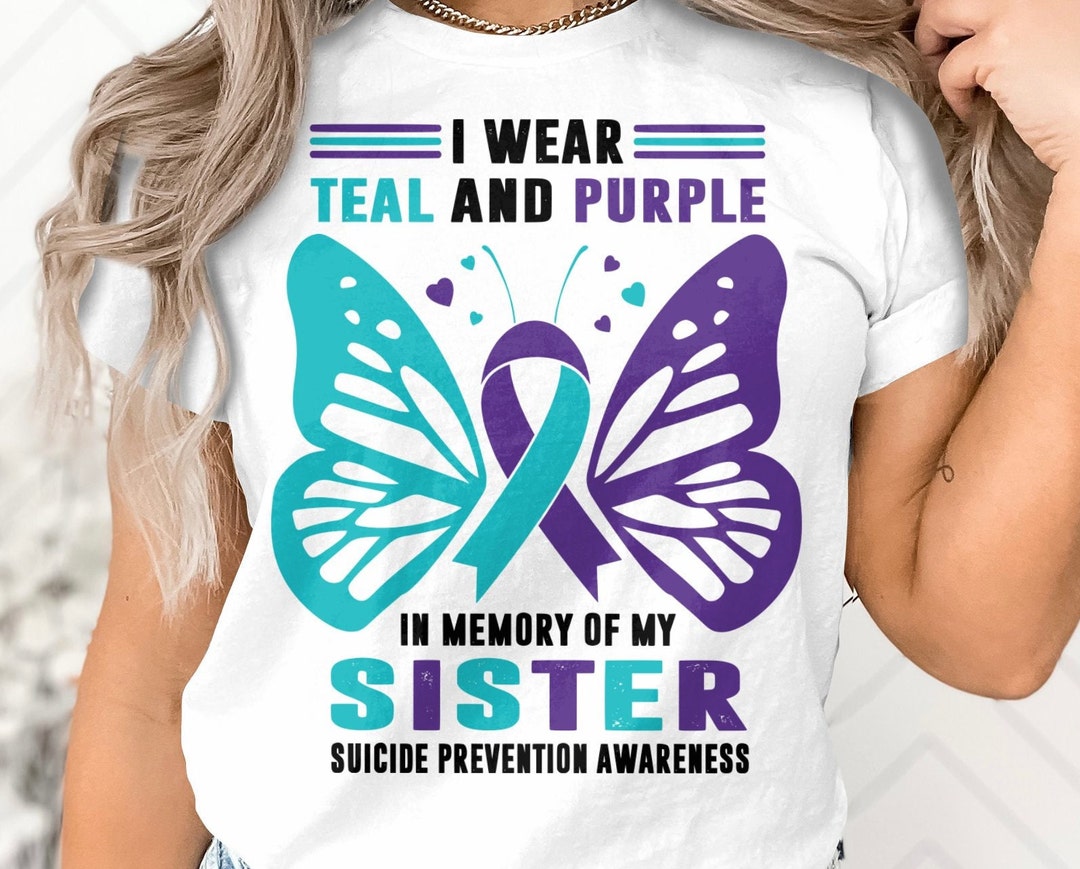 Suicide Prevention Awareness Svg Png, I Wear Teal and Purple in Memory ...