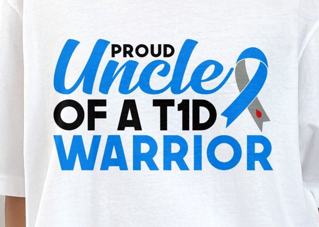 Proud Uncle of a T1d Warrior Svg, Diabetes Awareness Svg Png, Blue ...