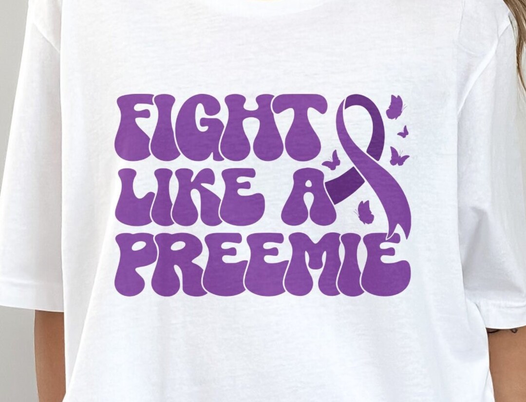 Png Prematurity Awareness Svg, Fight Like a Preemie Png Sublimation ...
