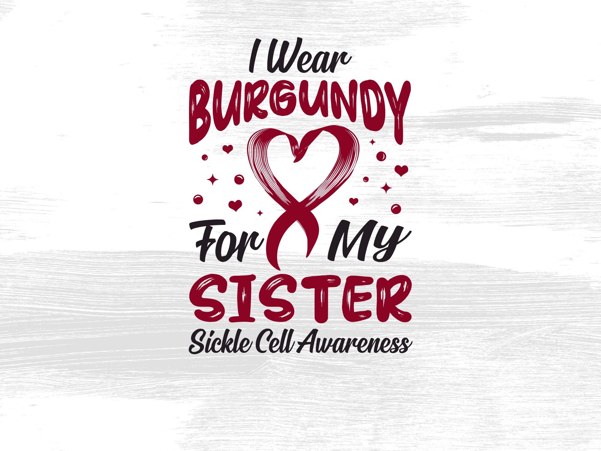 Sickle Cell Awareness Png Svg I Wear Burgundy for My Sister - Etsy