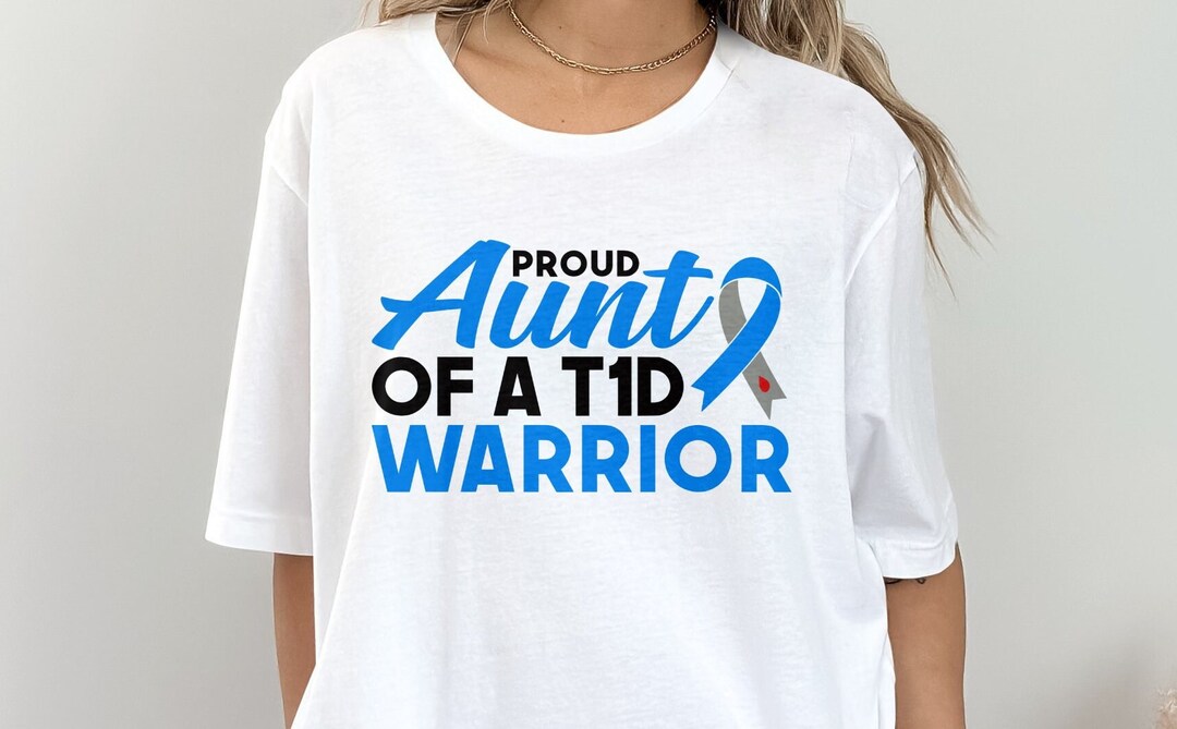 Proud Aunt of a T1d Warrior Svg, Diabetes Awareness Svg Png, Blue ...