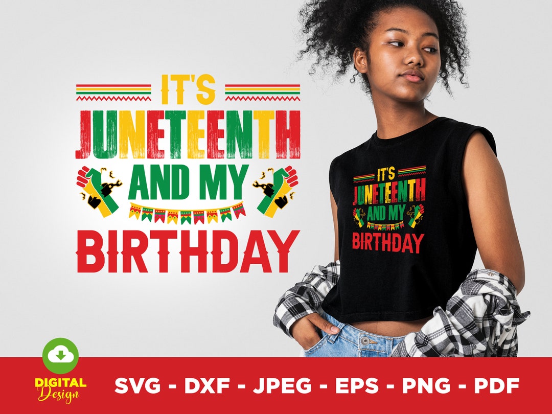 Juneteenth Birthday SVG PNG: Black History Design (digital Download) - Etsy