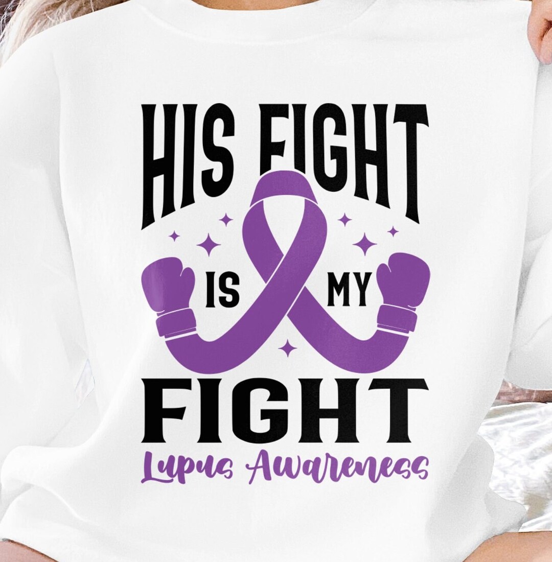 Lupus Awareness Ribbon SVG PNG: His Fight is My Fight (digital Download ...