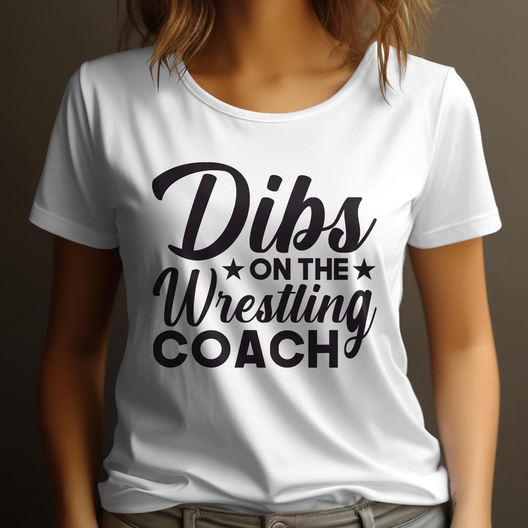 Dibs on the Wrestling Coach PNG SVG: Funny Wrestler Design (digital ...