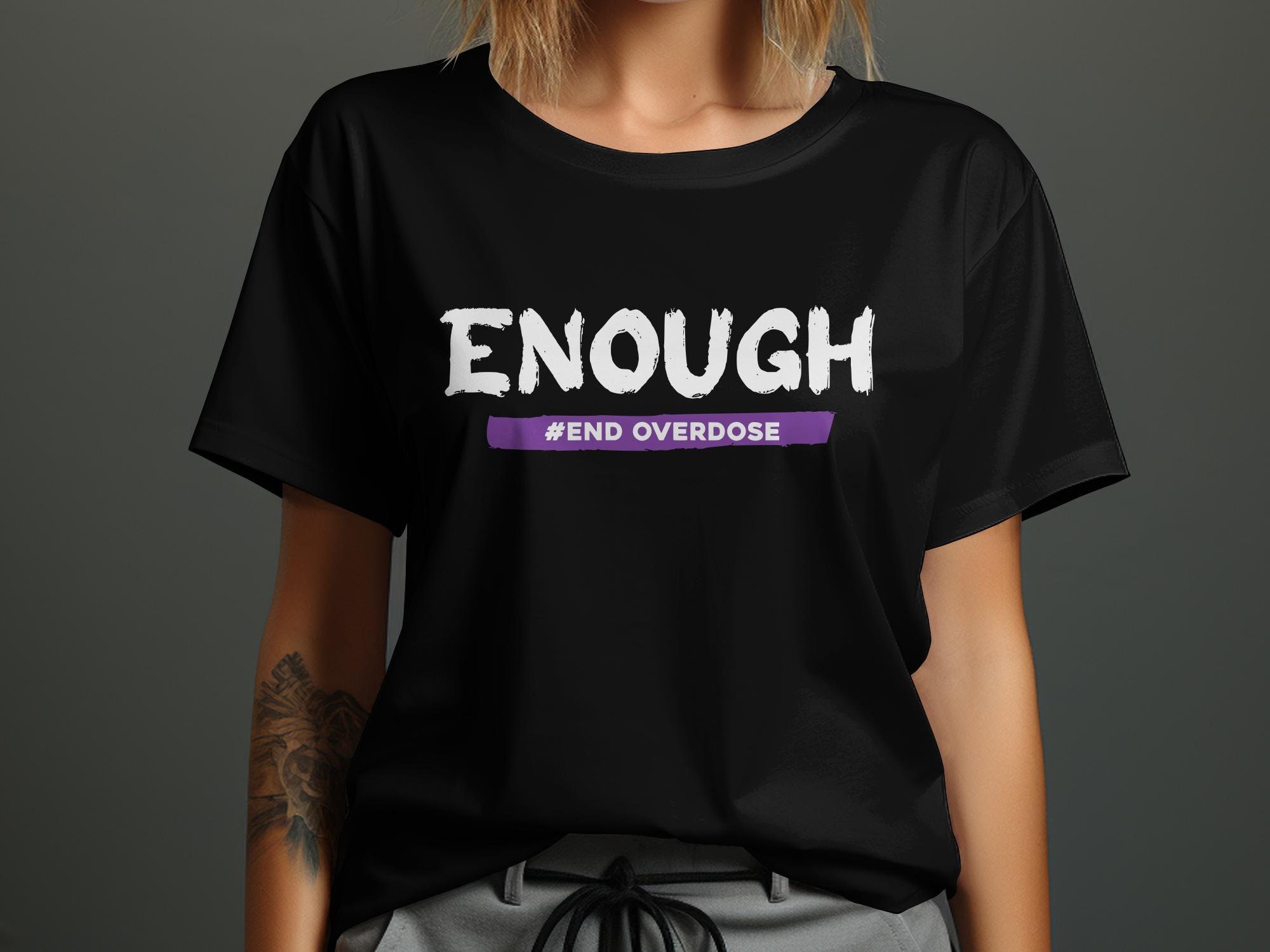 Overdose Awareness Svg Png, Enough end Overdose Svg, Addiction ...