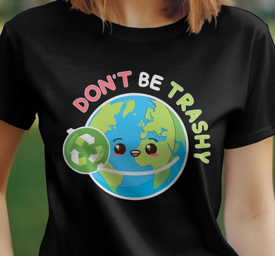 Earth Day Svg, Earth Day Png, Don't Be Trashy Png Sublimation Designs ...