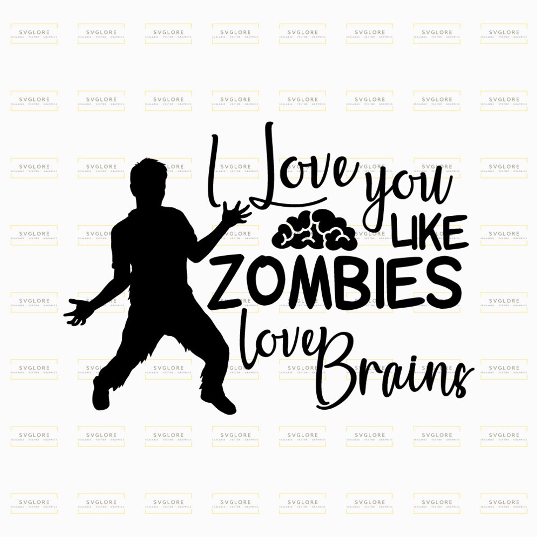 I Love You Like Zombies Love Brains SVG Hallowen Svg Svg - Etsy