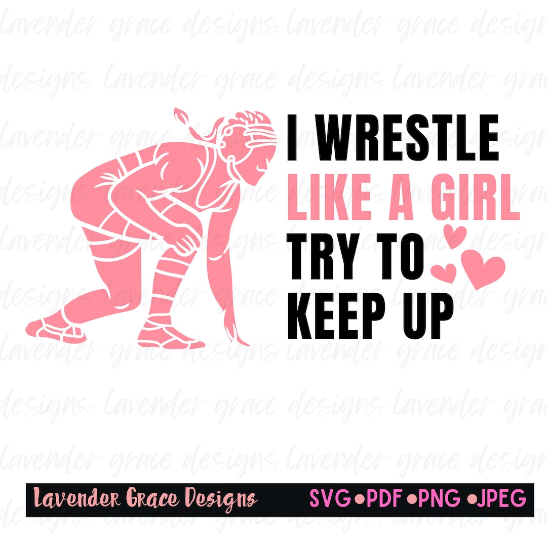 Girl Wrestler Try to Keep up Digital Download Png Jpeg Pdf Svg Cuttable ...