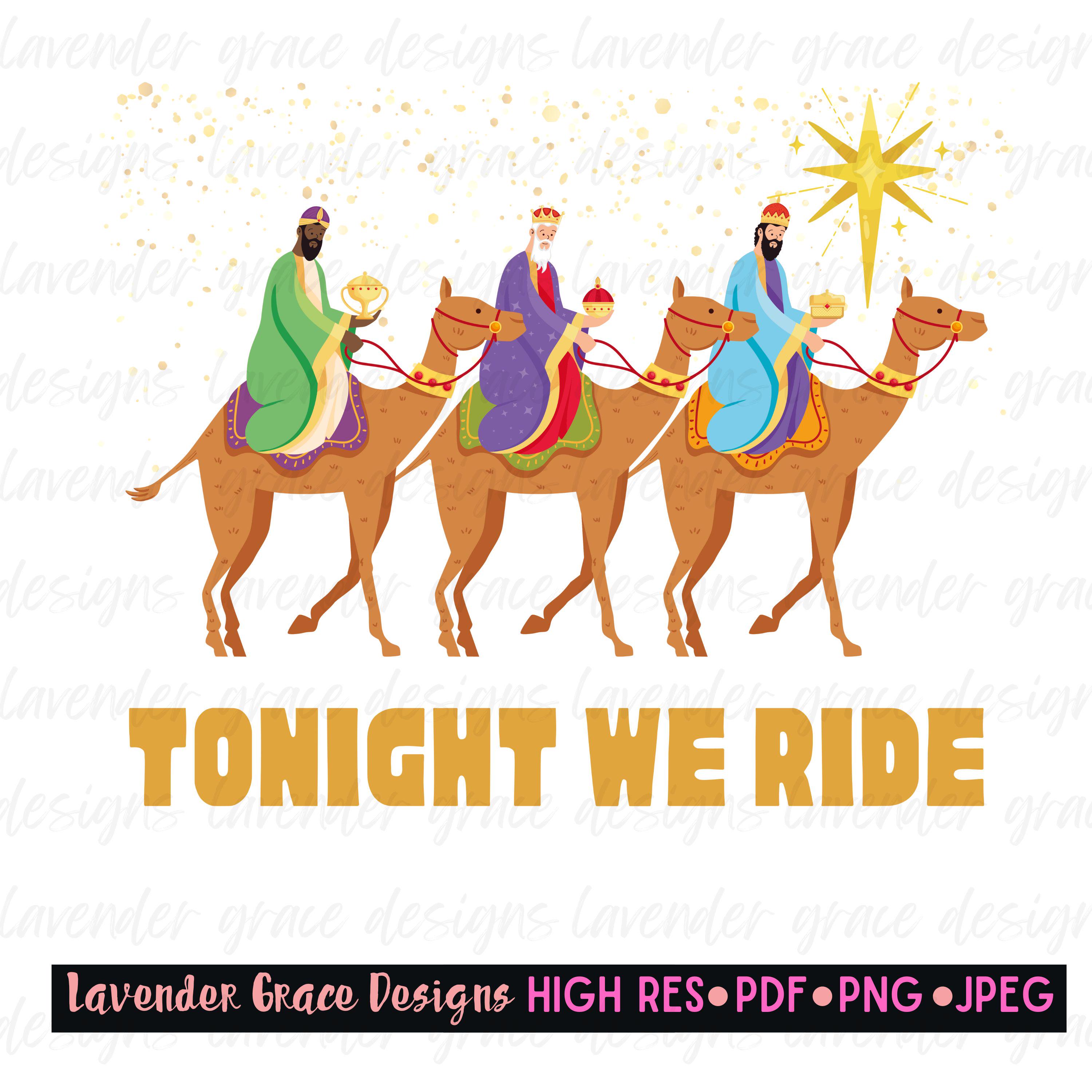 Tonight We Ride 3 Wisemen Digital Download Png Jpeg Pdf Christmas