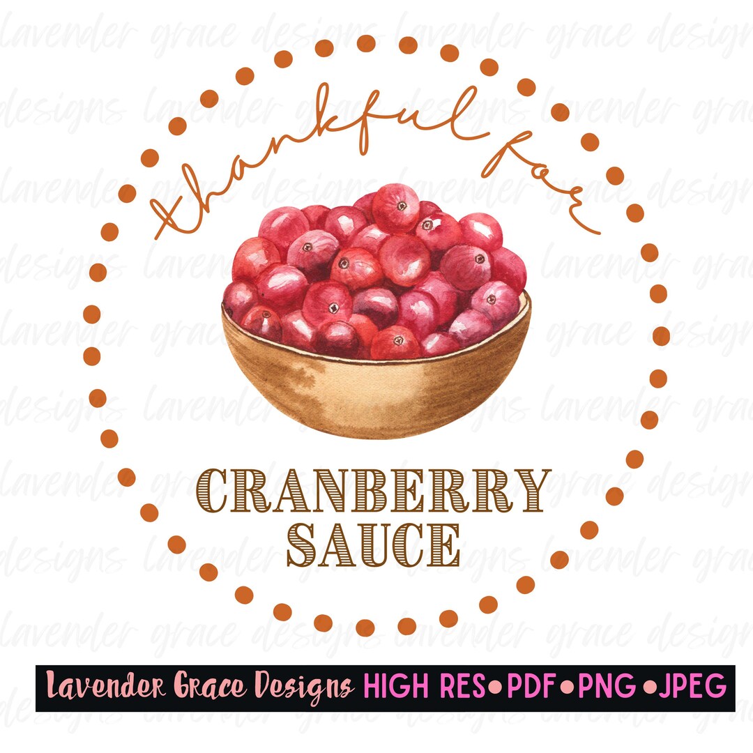 Thankful for Cranberry Sauce Thanksgiving Digital Download Png Jpeg Pdf ...