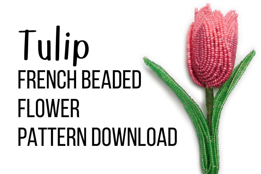 Tulip French Beaded Flower Pattern Beading Pattern PDF Download - Etsy