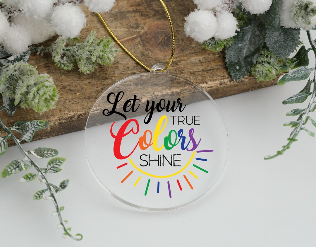 Rainbow Pride Christmas Ornament, Let Your True Colors Shine Gift, Gay ...