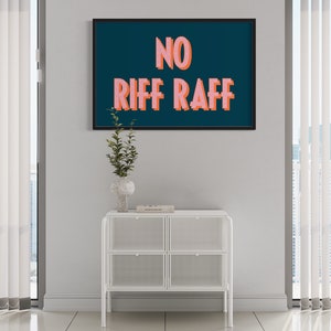 No Riff Raff Sign Poster Print, Entry Hall Sign Wall Art, Fun Green ...