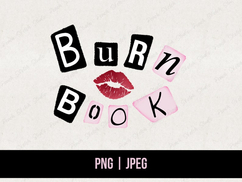 Burn Book PNG JPEG Clip Art, Mean Girls Book Scrapbook Clip Art, Kiss ...
