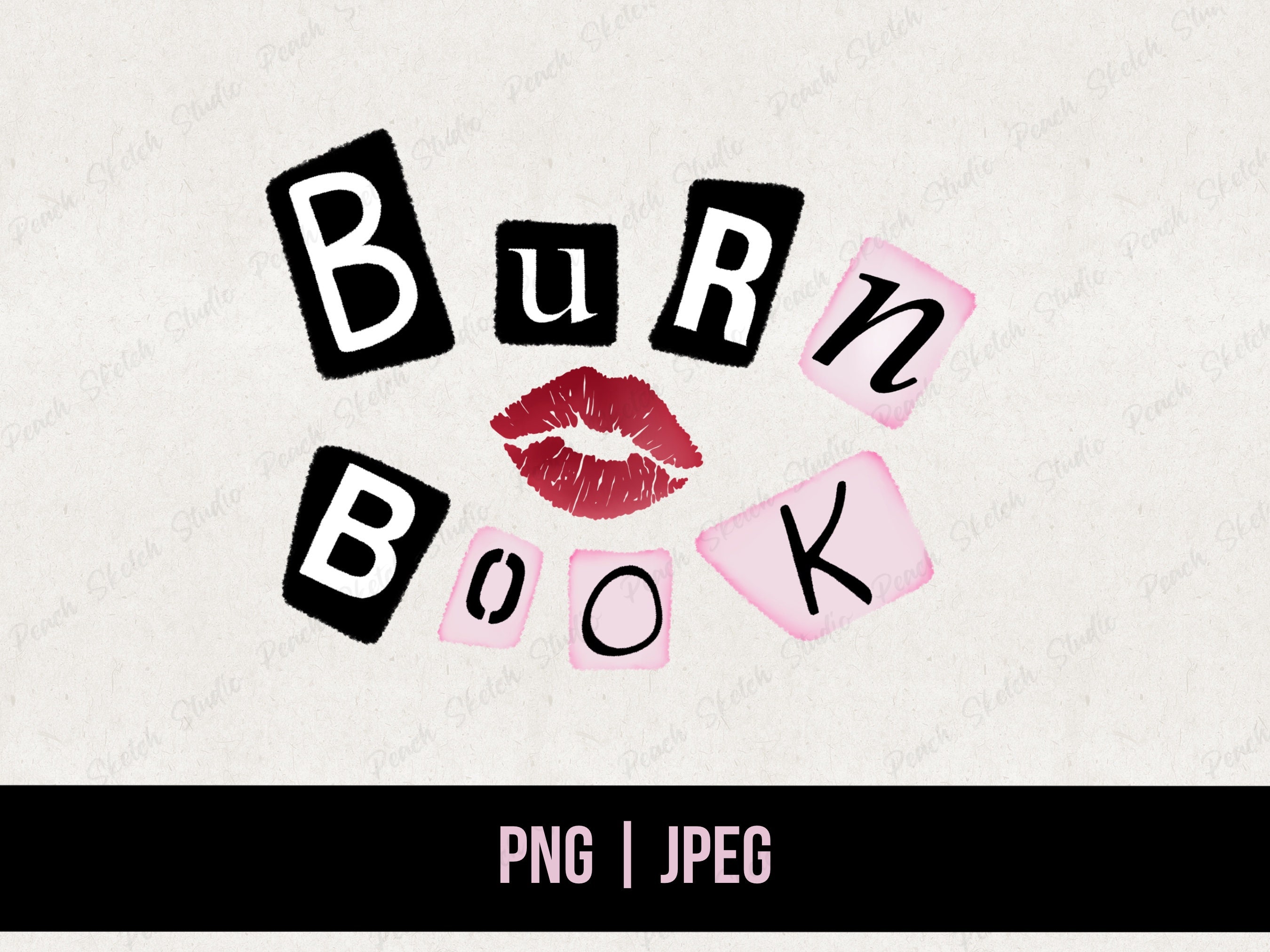 Burn Book PNG JPEG Clip Art, Mean Girls Book Scrapbook Clip Art, Kiss ...