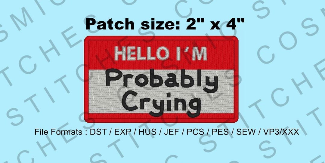 Name Tag Embroidery Design File 2" X 4" Probably Crying - Etsy